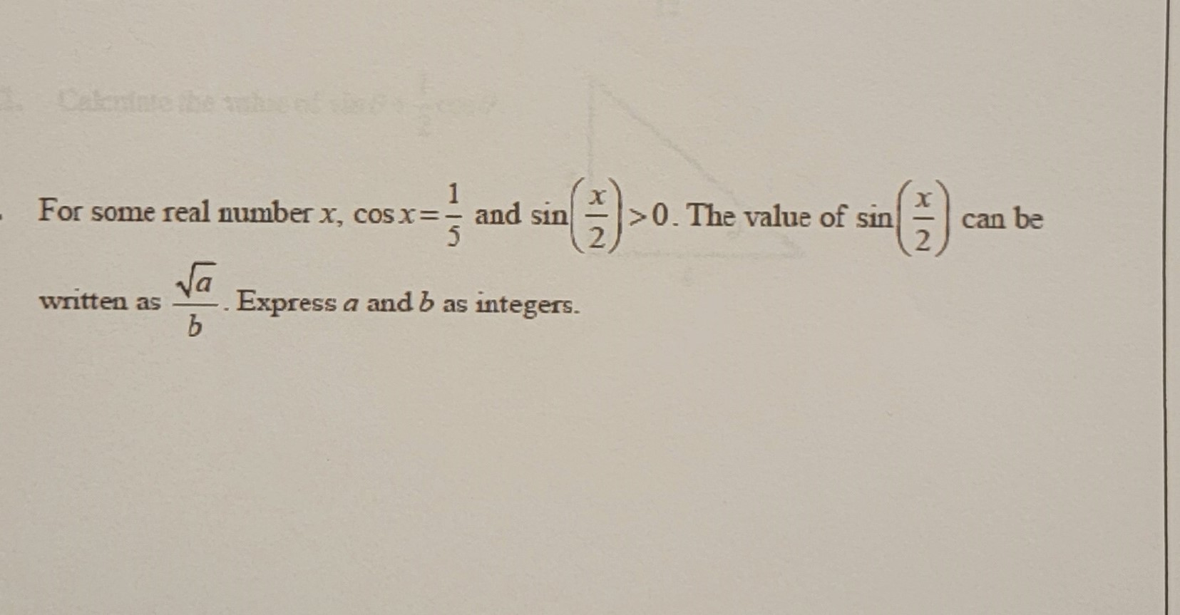 Solved For some real number x,cosx=15 ﻿and sin(x2)>0. ﻿The | Chegg.com