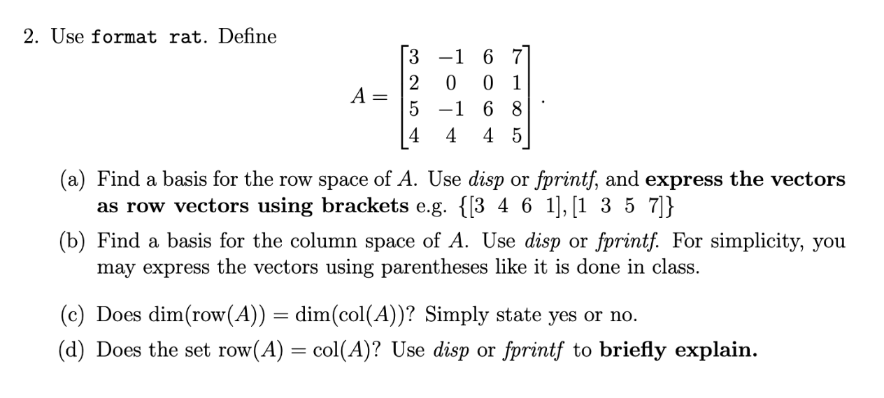 Solved Use format rat. DefineA=[3-16720015-1684445].(a) | Chegg.com