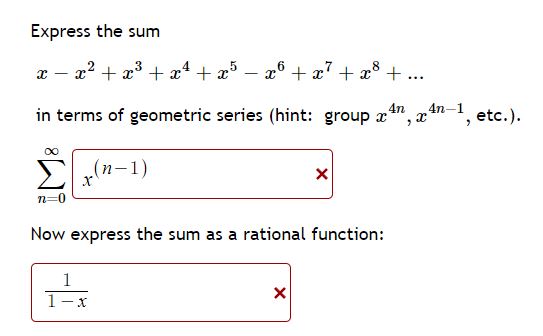 Solved Express the sumx-x2+x3+x4+x5-x6+x7+x8+dotsin terms of | Chegg.com