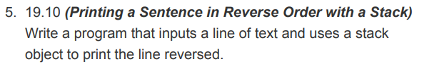 Solved 19.10 (Printing a Sentence in Reverse Order with a | Chegg.com