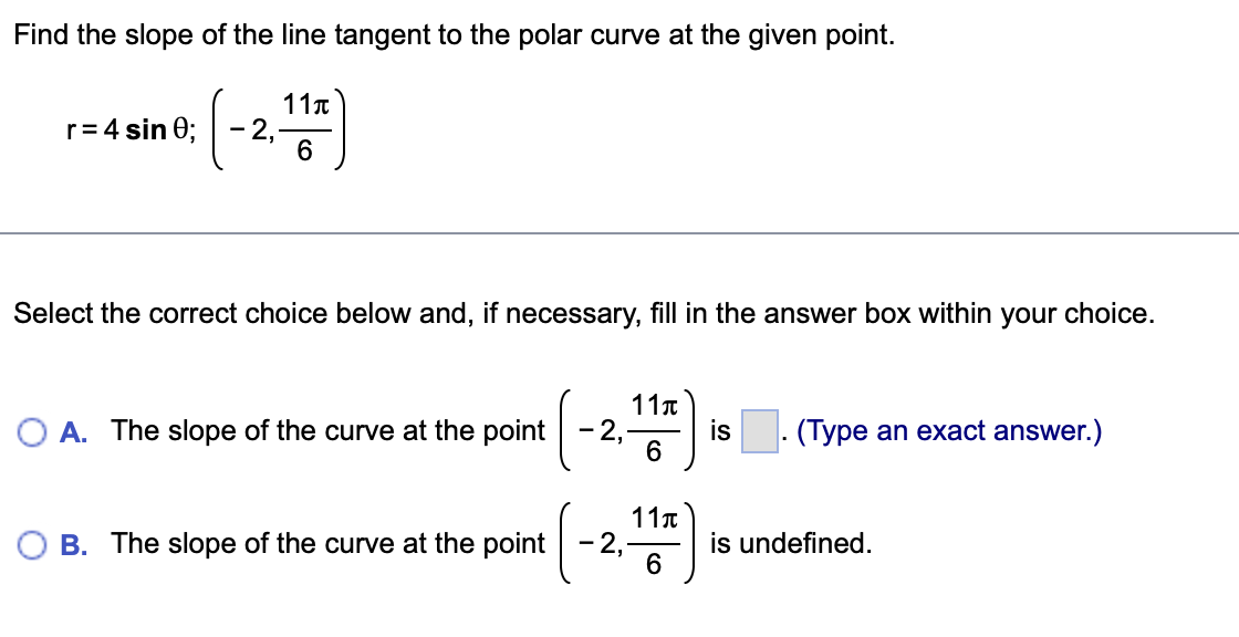 Solved Find the slope of the line tangent to the polar curve | Chegg.com
