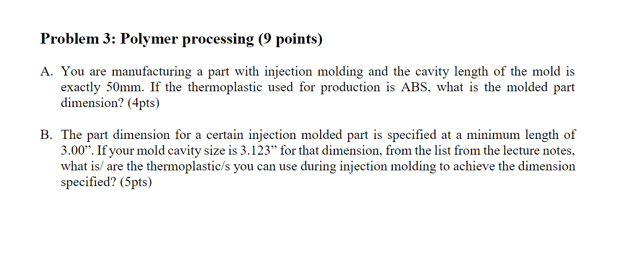 Solved Problem 3: Polymer processing (9 points) A. You are | Chegg.com
