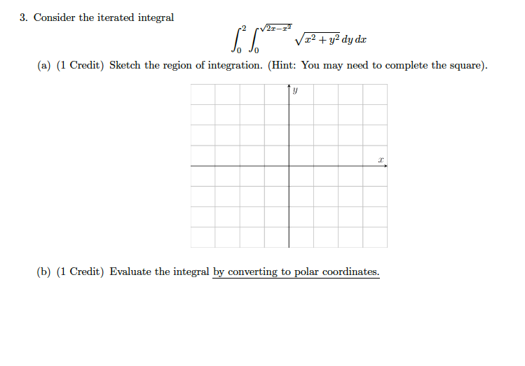 Solved 3. Consider the iterated integral x2 + y2 dy der (a) | Chegg.com