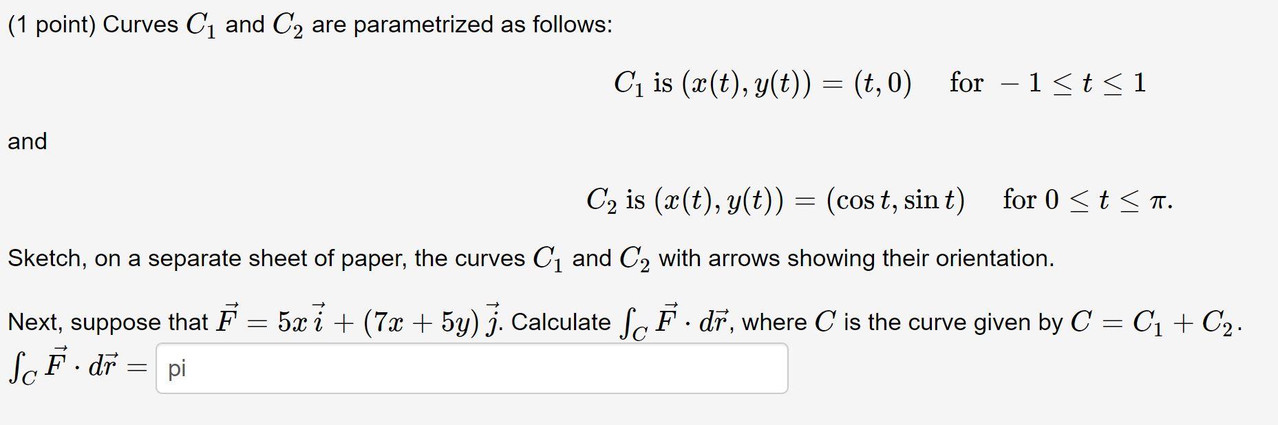 Solved (1 point) Curves C1 and C2 are parametrized as | Chegg.com