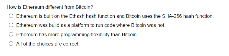 Solved How is Ethereum different from Bitcoin? Ethereum is | Chegg.com