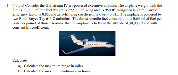 Solved 1. (40 pts) Consider the Gulfstream IV jet-powered | Chegg.com