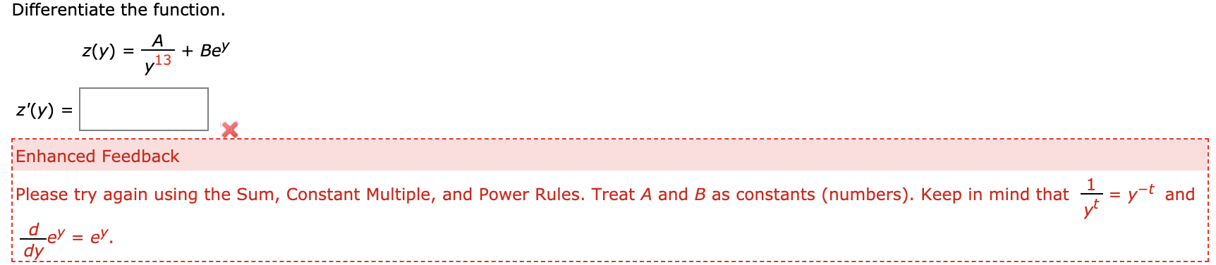 Solved Differentiate the function. Z(Y) = A + Bey z'(y) = - | Chegg.com
