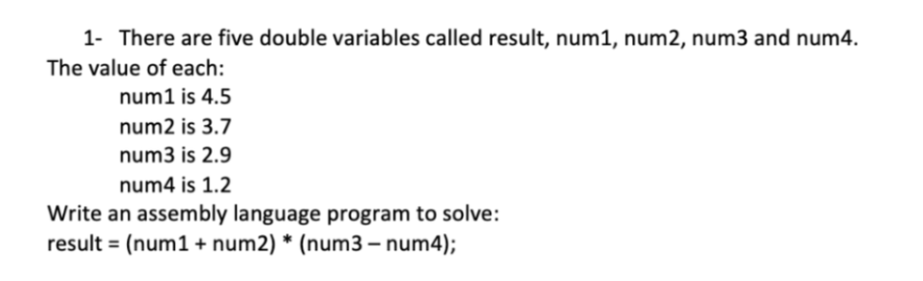 1- There are five double variables called result, | Chegg.com