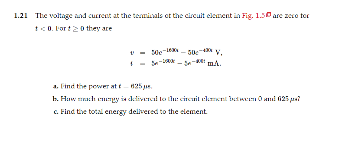 Solved .21 The voltage and current at the terminals of the | Chegg.com