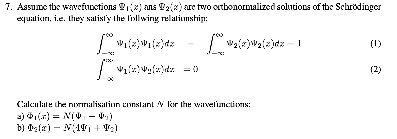 Solved Assume The Wavefunctions Ψ1 X Ans Ψ2 X Are Two