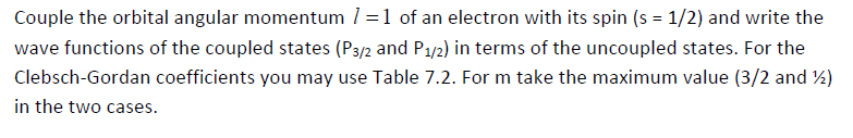 Solved Couple the orbital angular momentum l=1 of an | Chegg.com