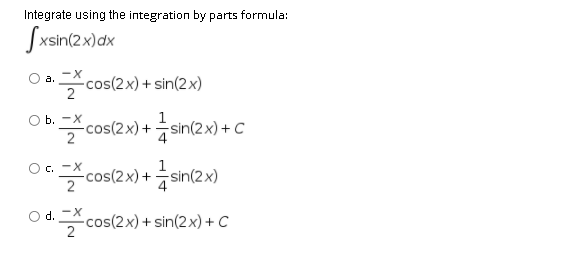 Solved -X Integrate using the integration by parts formula: | Chegg.com