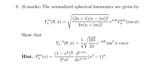 Solved 8. (6 marks) The normalized spherical harmonics are | Chegg.com