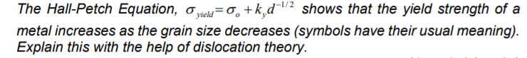 The Hall-Petch Equation, yield=0, +k,d=1/2 shows that | Chegg.com