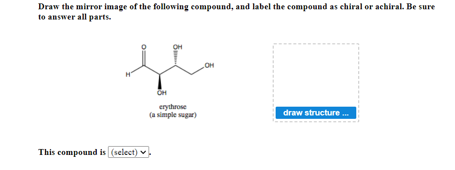 Solved Draw the mirror image of the following compound, and | Chegg.com