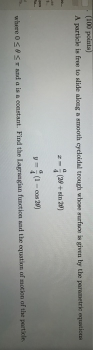 Solved (100 points) A particle is free to slide along a | Chegg.com