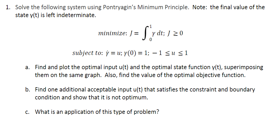 1. Solve the following system using Pontryagin's | Chegg.com