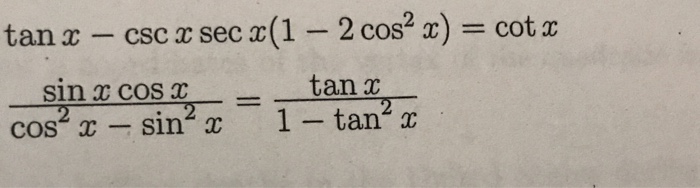 Solved tan x-csc x sec x (1-2 cos2 x) = cot x tan c sin cos | Chegg.com