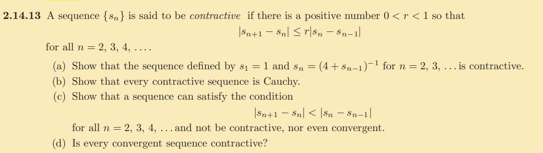 Solved .13 A sequence {sn} is said to be contractive if | Chegg.com