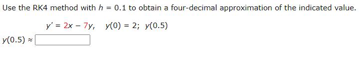 Solved Use the RK4 method with h = 0.1 to obtain a | Chegg.com