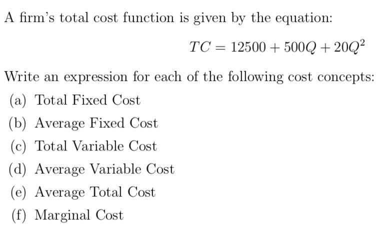 Solved A Firm s Total Cost Function Is Given By The Chegg