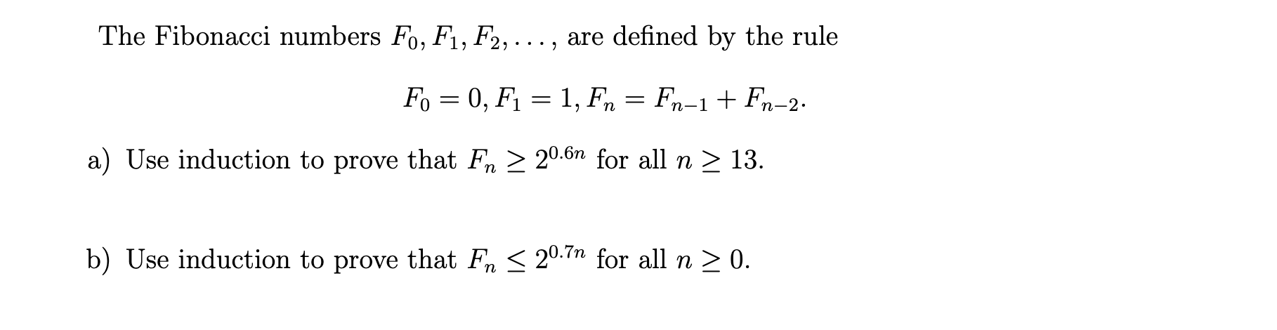 Solved The Fibonacci numbers F0,F1,F2,…, are defined by the | Chegg.com