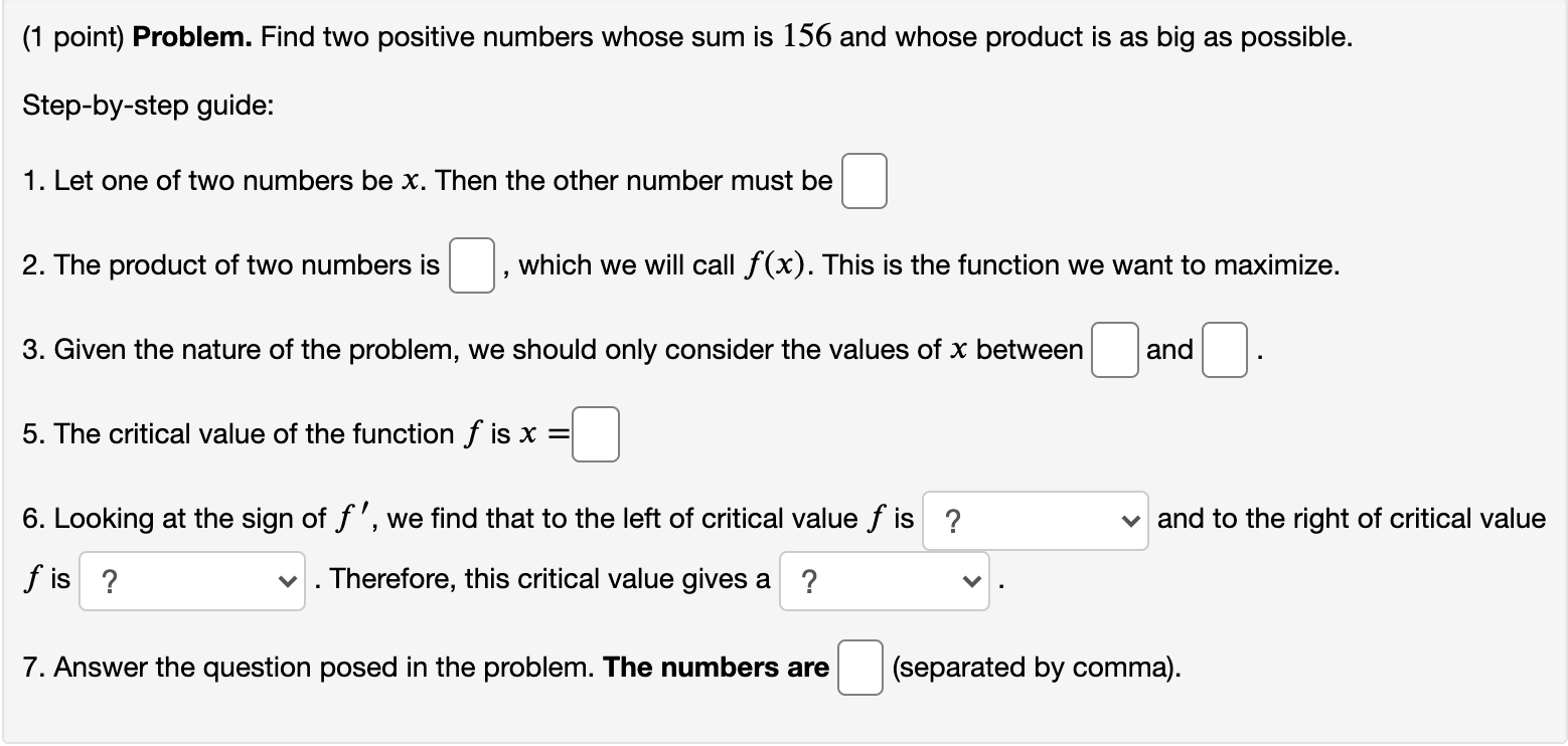 Solved (1 point) Problem. Find two positive numbers whose | Chegg.com