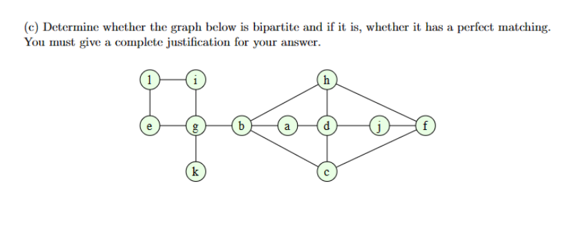Solved (c) Determine whether the graph below is bipartite | Chegg.com