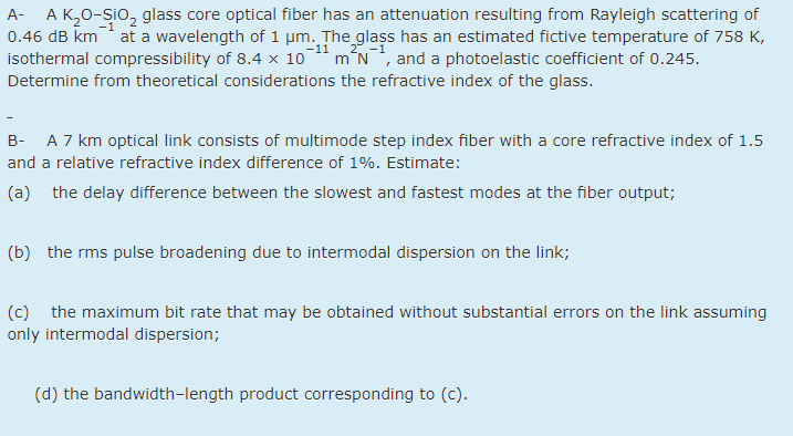 Solved A- A K20-SiO2 glass core optical fiber has an | Chegg.com