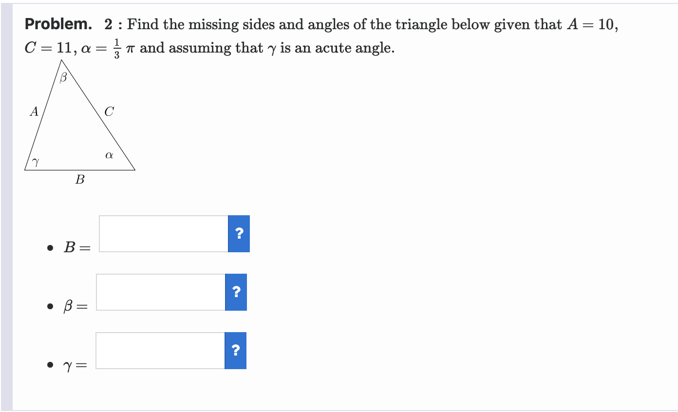Solved Problem. 2 : Find the missing sides and angles of the | Chegg.com