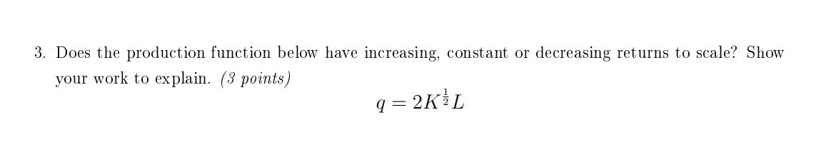 Solved 3. Does the production function below have | Chegg.com