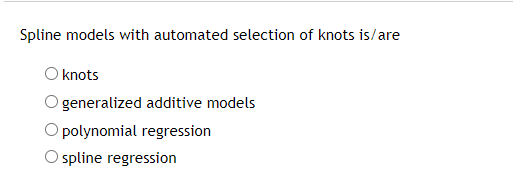 Solved Spline models with automated selection of knots | Chegg.com