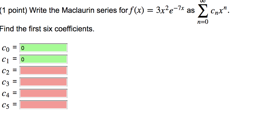 Solved (1 point) Write the Maclaurin series forf(x) = | Chegg.com