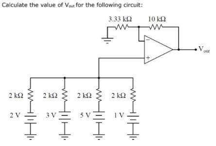 Solved Calculate the value of Vout for the following | Chegg.com