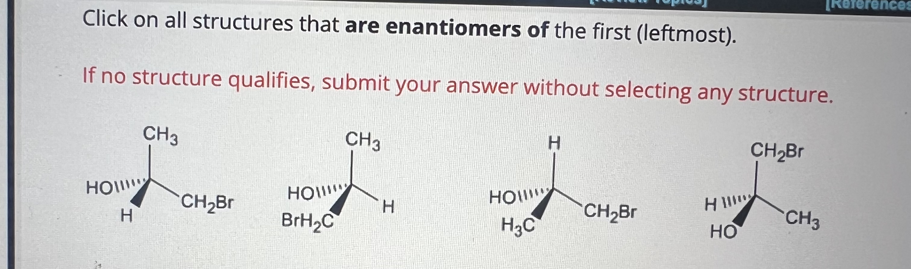 Solved Click on all structures that are enantiomers of the | Chegg.com