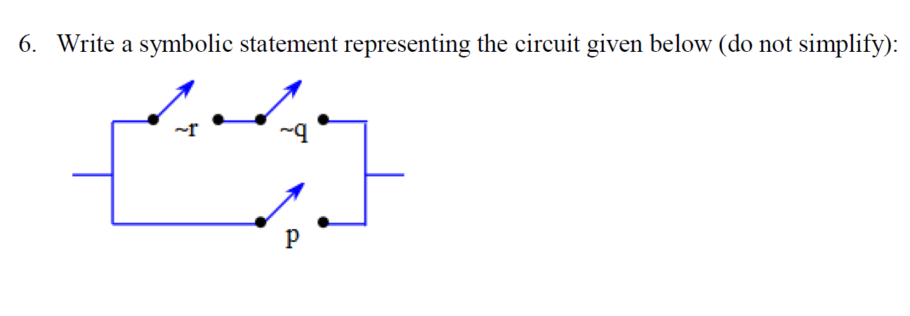 Solved 6. Write a symbolic statement representing the | Chegg.com