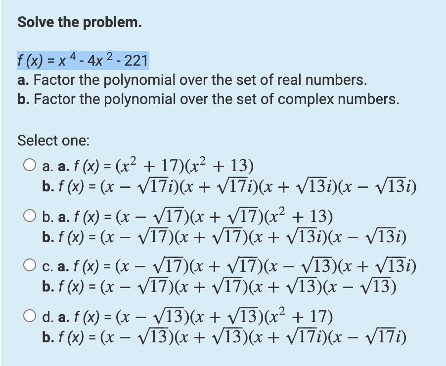 Solved Solve The Problem F x X 4 4x2 221 A Factor Chegg