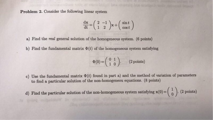 Solved Consider the following linear system dx/dt = (2 -1 1 | Chegg.com