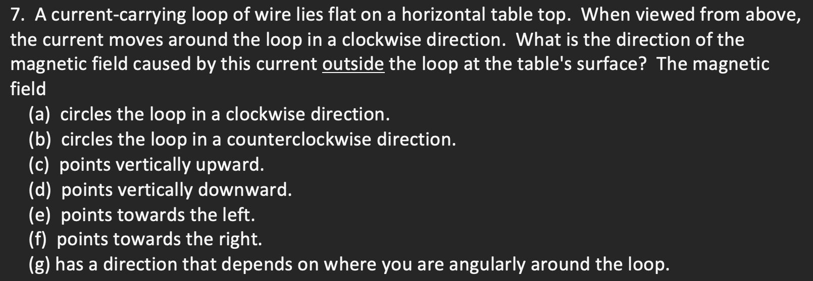 Solved 7. A current-carrying loop of wire lies flat on a | Chegg.com