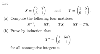 Solved Let S = 5 7 3 4 and T = 1 5 0 1 . (a) Compute the | Chegg.com