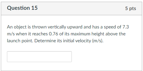 Solved An object is thrown vertically upward and has a speed | Chegg.com