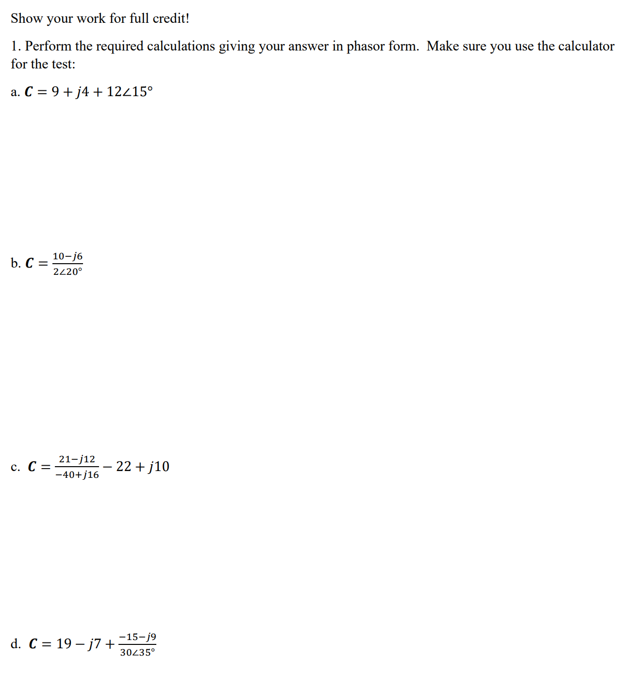 Solved Show your work for full credit! 1. Perform the | Chegg.com