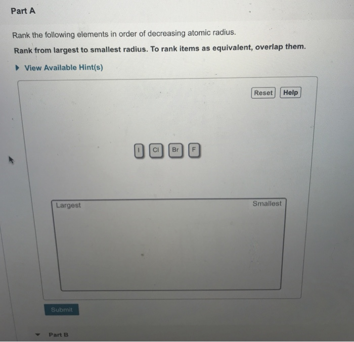 Solved Part A Rank the following elements in order of | Chegg.com Solved Part A Rank the following elements in order of | Chegg.com