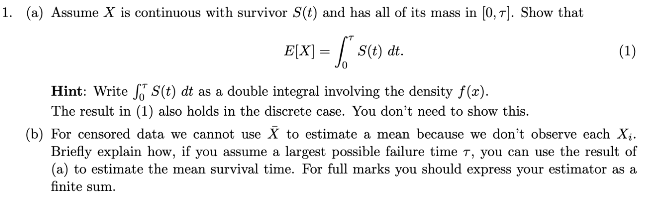 Solved (a) ﻿Assume x ﻿is continuous with survivor S(t) ﻿and | Chegg.com