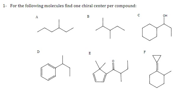 Solved 1- For the following molecules find one chiral center | Chegg.com