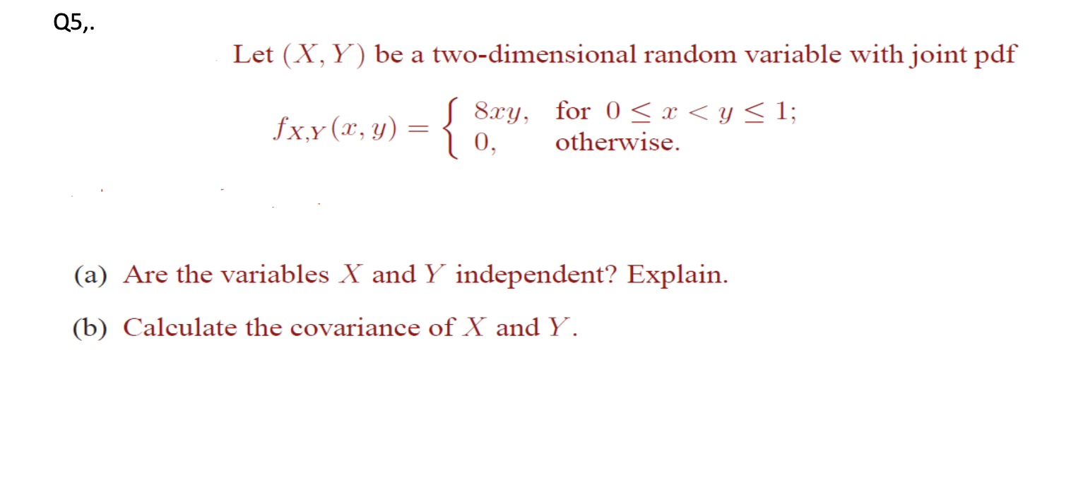 Solved Q5, Let (X, Y) be a two-dimensional random variable | Chegg.com