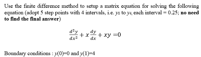 Solved Use the finite difference method to setup a matrix | Chegg.com