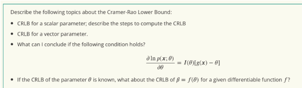 Solved Describe the following topics about the Cramer-Rao | Chegg.com
