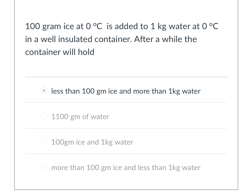 Solved 100 gram ice at 0 °C is added to 1 kg water at 0 °C | Chegg.com