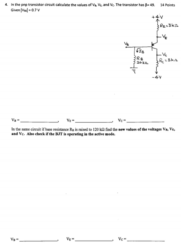 Solved 14 Points 4. In the pnp transistor circuit calculate | Chegg.com